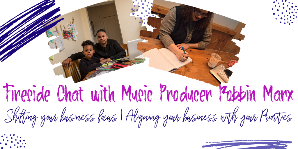 Fireside Chat with Music Producer Robbin Marx: Aligning Your Business ...