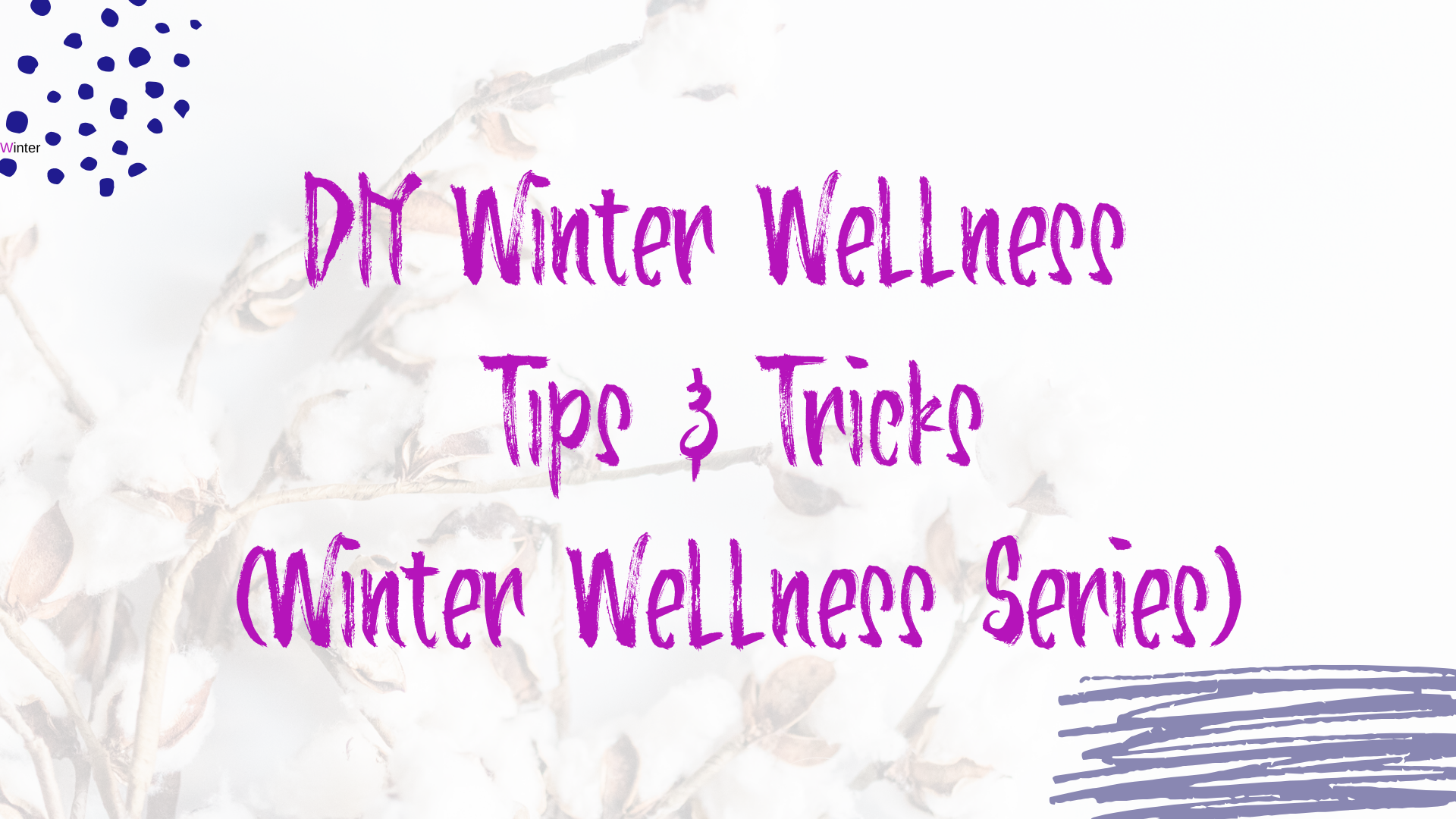 DIY Winter Wellness Tips & Tricks – The Essential Creative
