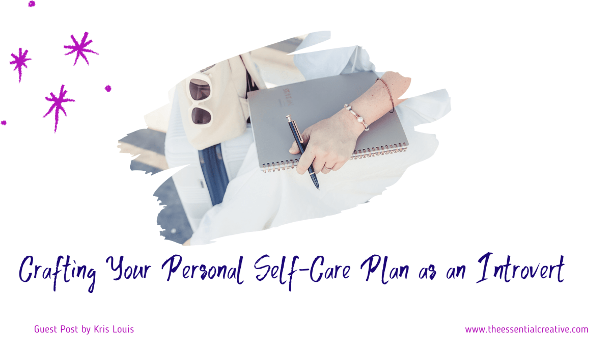 Crafting Your Personal Self-Care Plan as an Introvert – The Essential ...